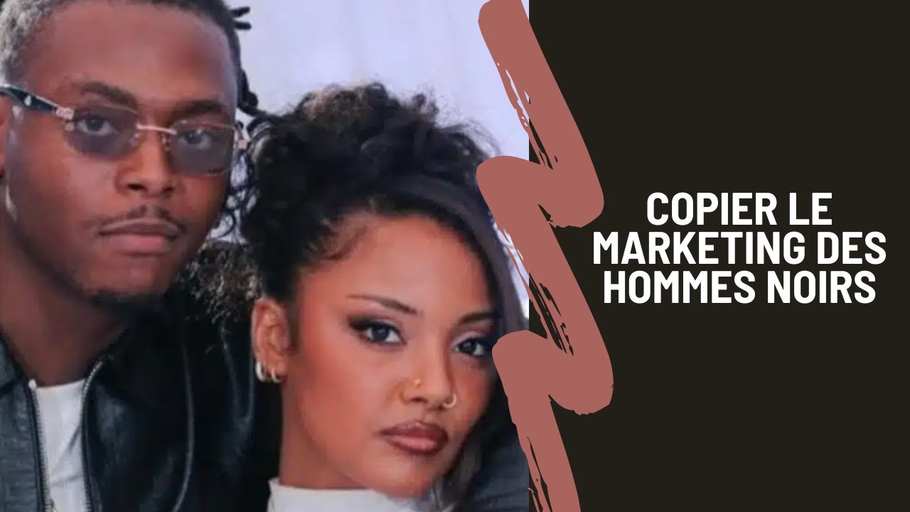 Copier le marketing des hommes noirs - YouTube