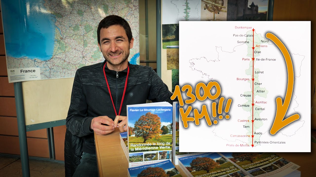 La Méridienne verte : Flavien a traversé la France du nord au sud sur ...