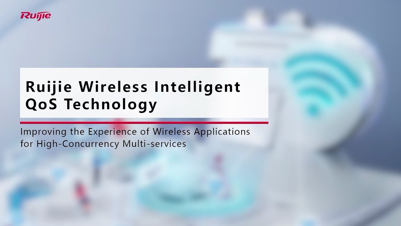 Ruijie's QoS Technology enhances high-concurrency multi-service ...