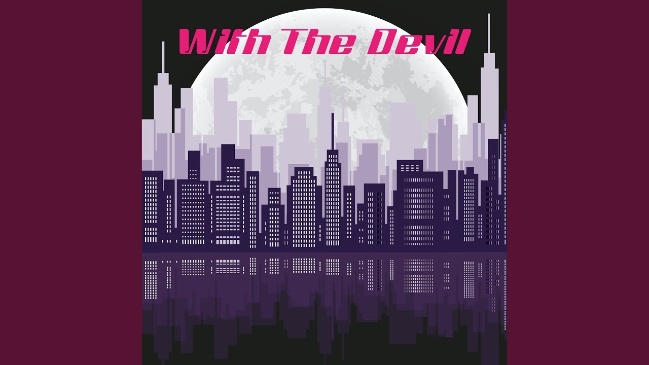 With the Devil - YouTube