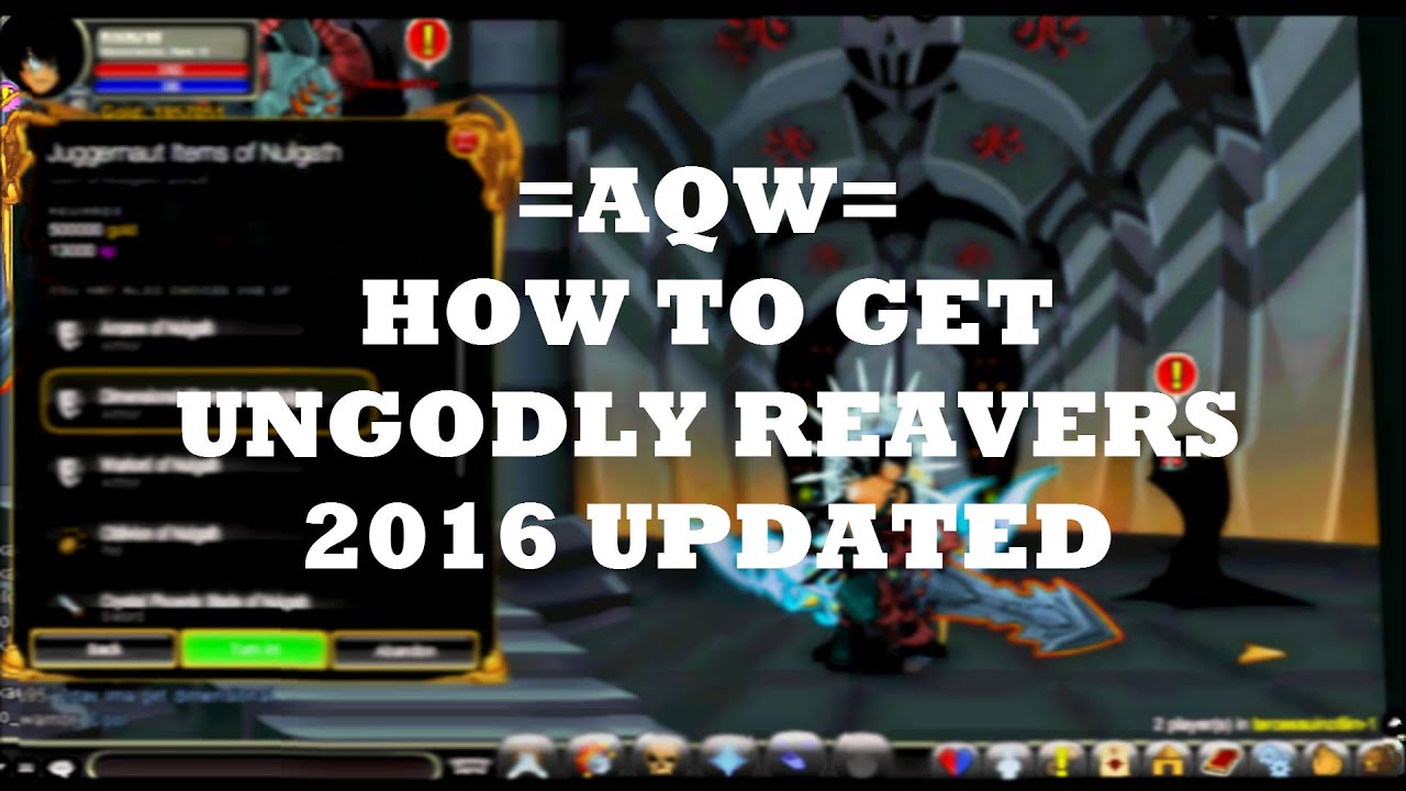 =AQW= HOW TO GET UNGODLY REAVERS OF NULGATH [JUGGERNAUT ITEMS] - YouTube