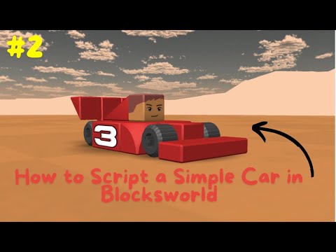 Scripting a Basic car in Blocksworld - YouTube