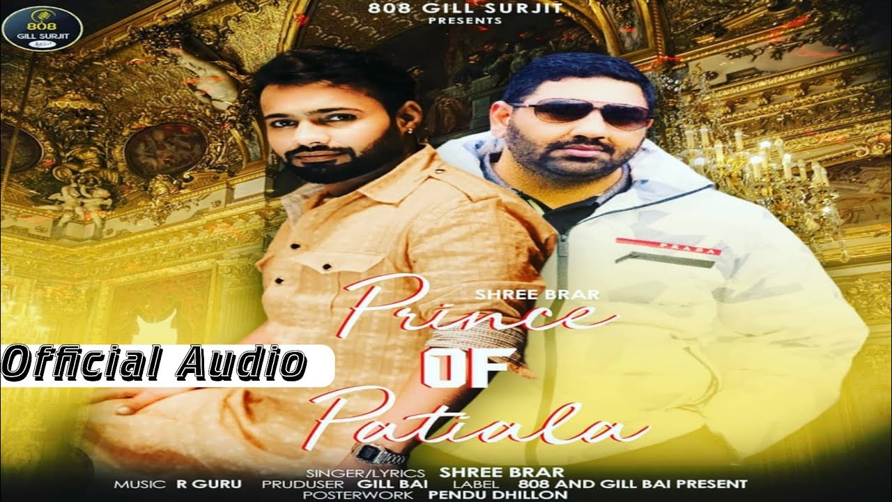 Prince Of Patiala (Official Audio) | Shree Brar | New Punjabi Songs ...