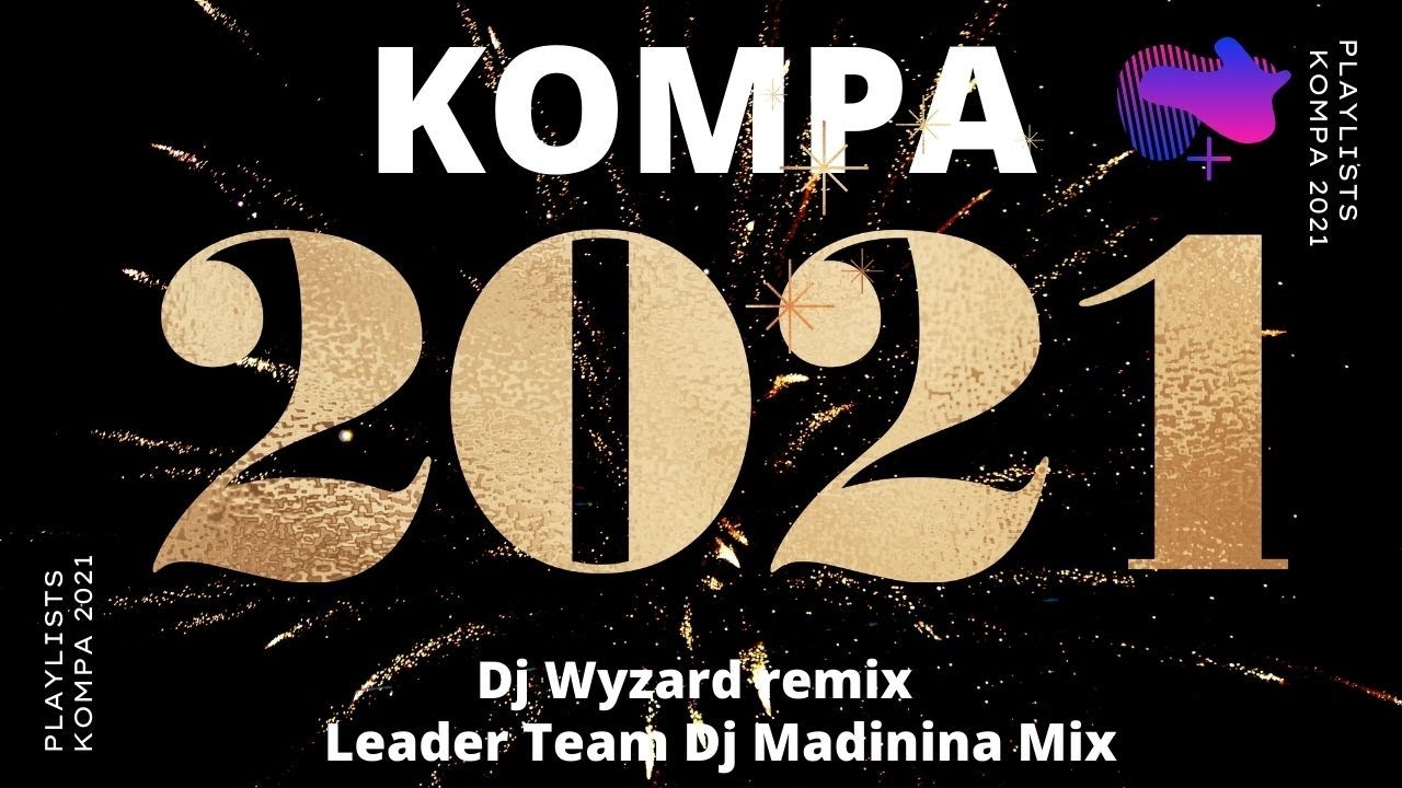 KOMPA GOUYAD 2021 #01 BONNE ANNEE REMIX DJ WYZARD OFFICIAL - YouTube
