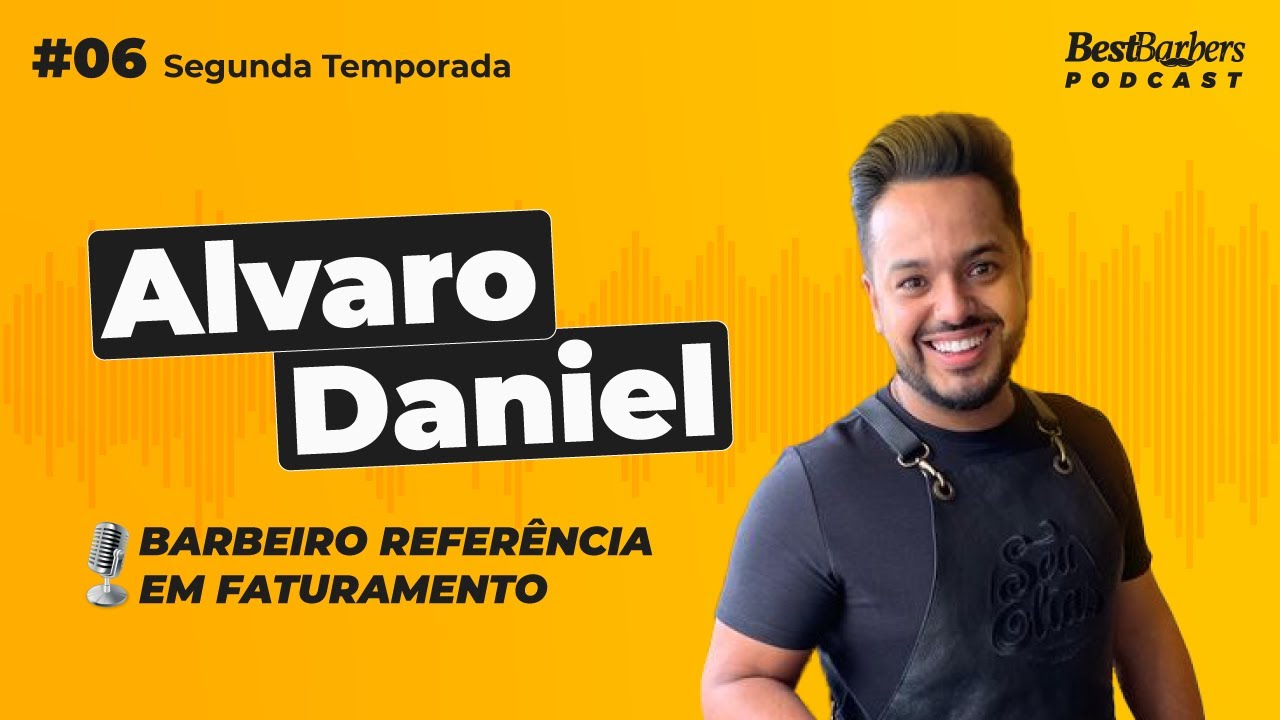 ALVARO DANIEL - BestBarbers Podcast EP06 #segundatemporada - YouTube