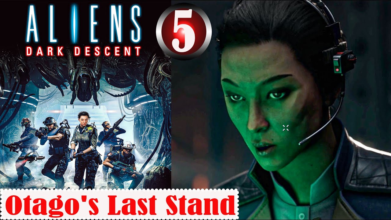 Aliens Dark Descent Otago's Last Stand Part 5 - YouTube