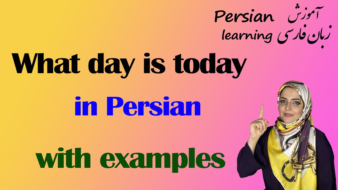 How To Say What Day Is Today In Persian Persian Sentences With how-to-say-what-day-is-today-in-persian-persian-sentences-with