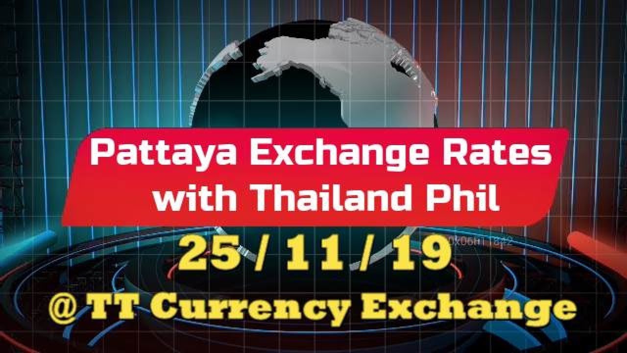 Pattaya Exchange Rates @ TT Currency Exchange - YouTube