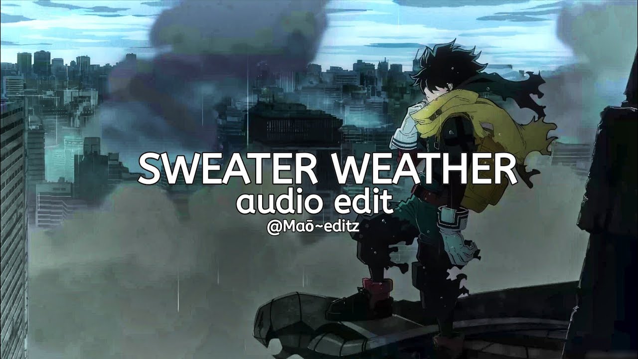 Sweater weather ~ The neighborhood [ edit audio ] - YouTube