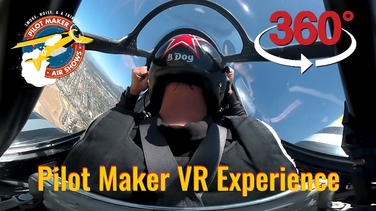 PILOT MAKER AIR SHOWS | VR Experience - YouTube