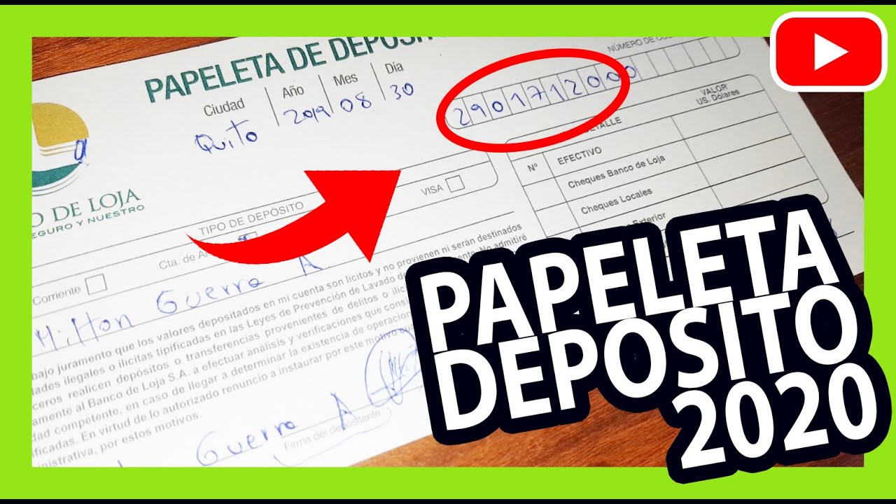 💲 Como LLENAR una papeleta de DEPOSITO del Banco de Loja 💵 - YouTube