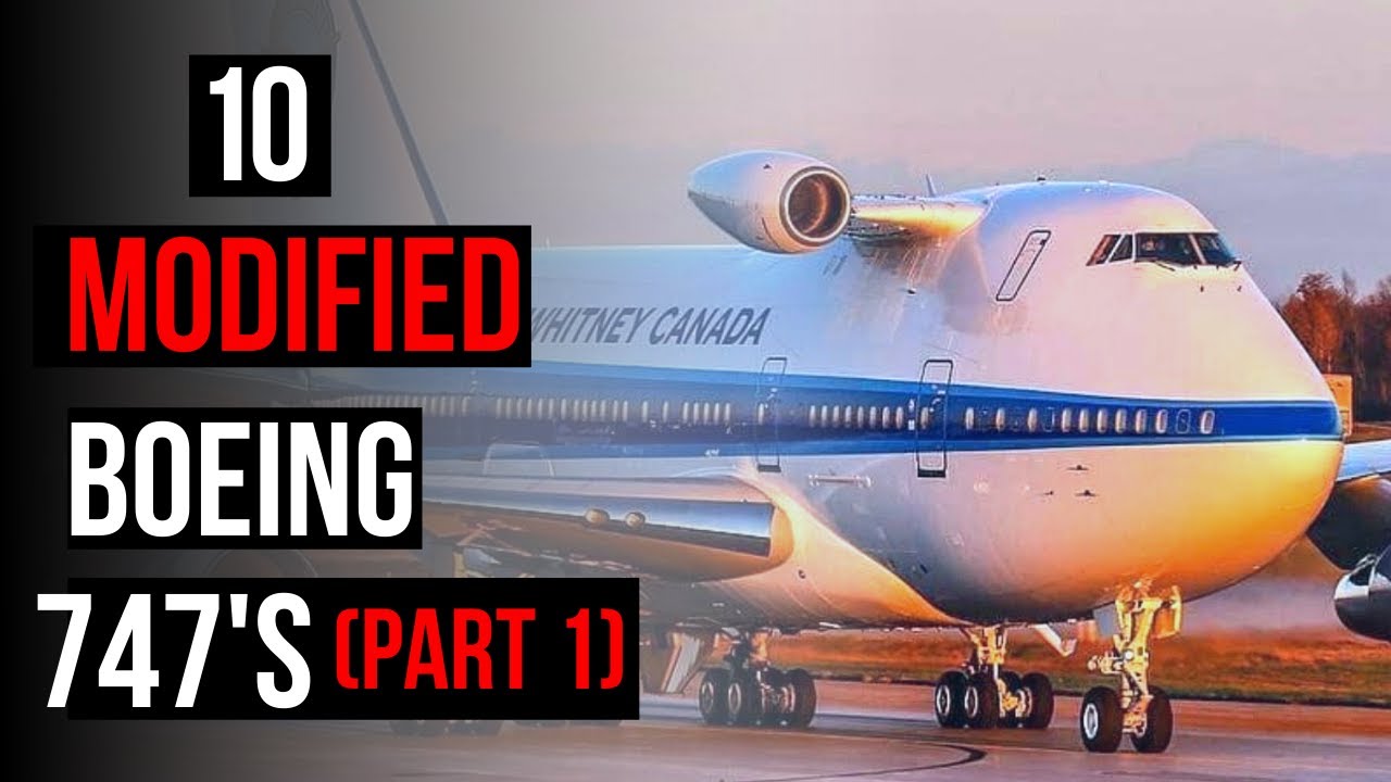 Top 10 Modified Boeing 747’s - YouTube