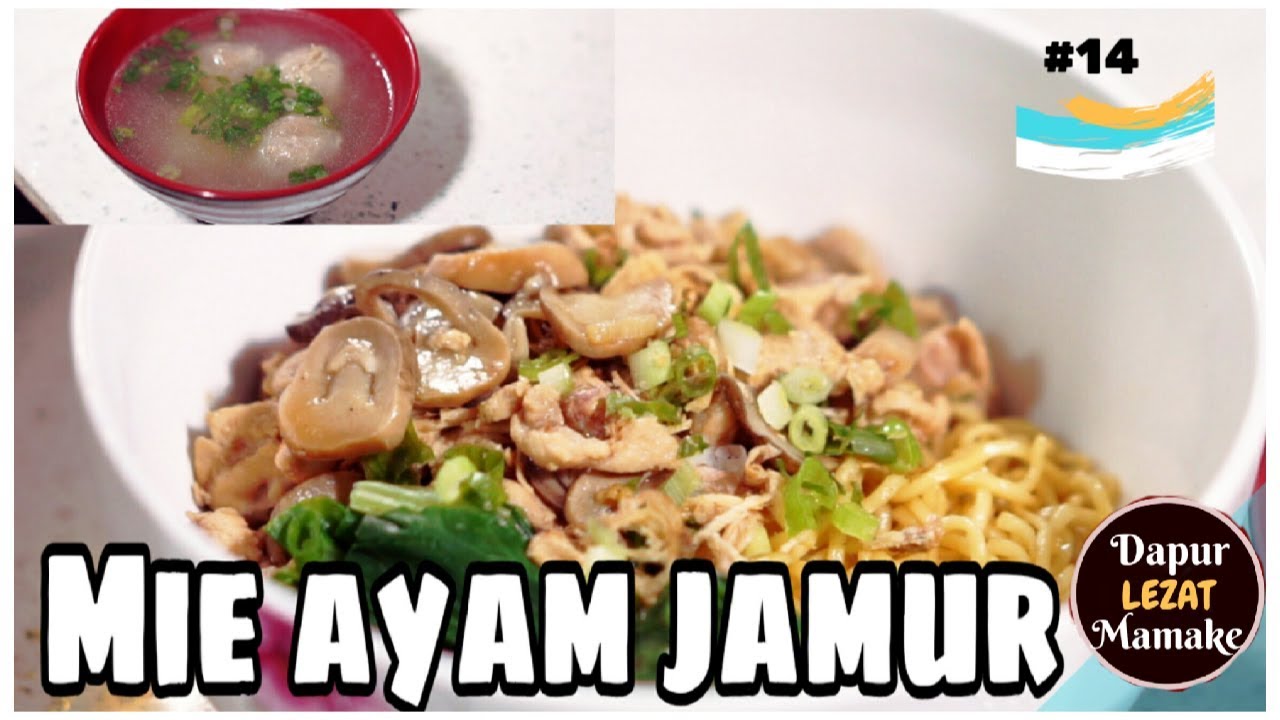 RESEP MIE AYAM JAMUR LEZAT /MUSHROOM CHICKEN NOODLES RECIPE - YouTube