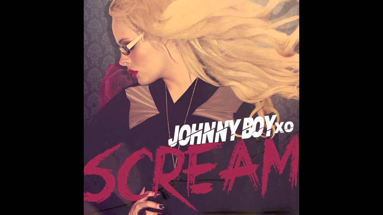 Scream - Johnnyboyxo - YouTube