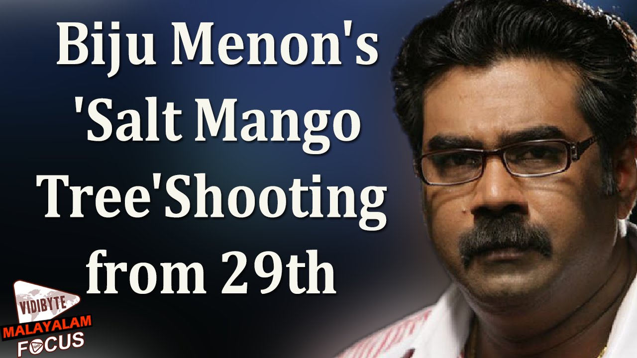 Biju Menon's 'Salt Mango Tree' Malayalam Movie Shoot Starts From 29th ...