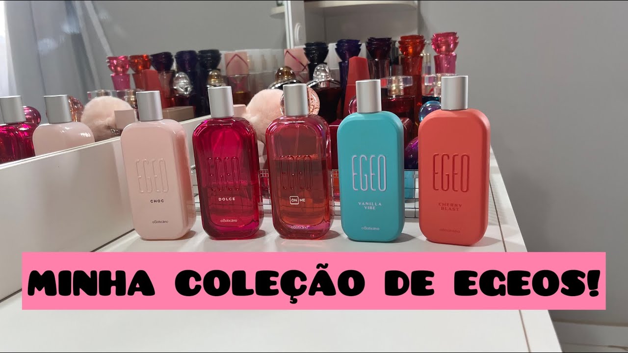 MINHA COLEÇÃO DE EGEOS DO O BOTICÁRIO - YouTube