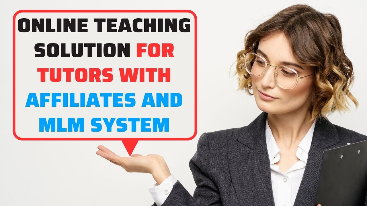 Best Online Teaching Solution for Tutors with Affiliates and MLM System ...