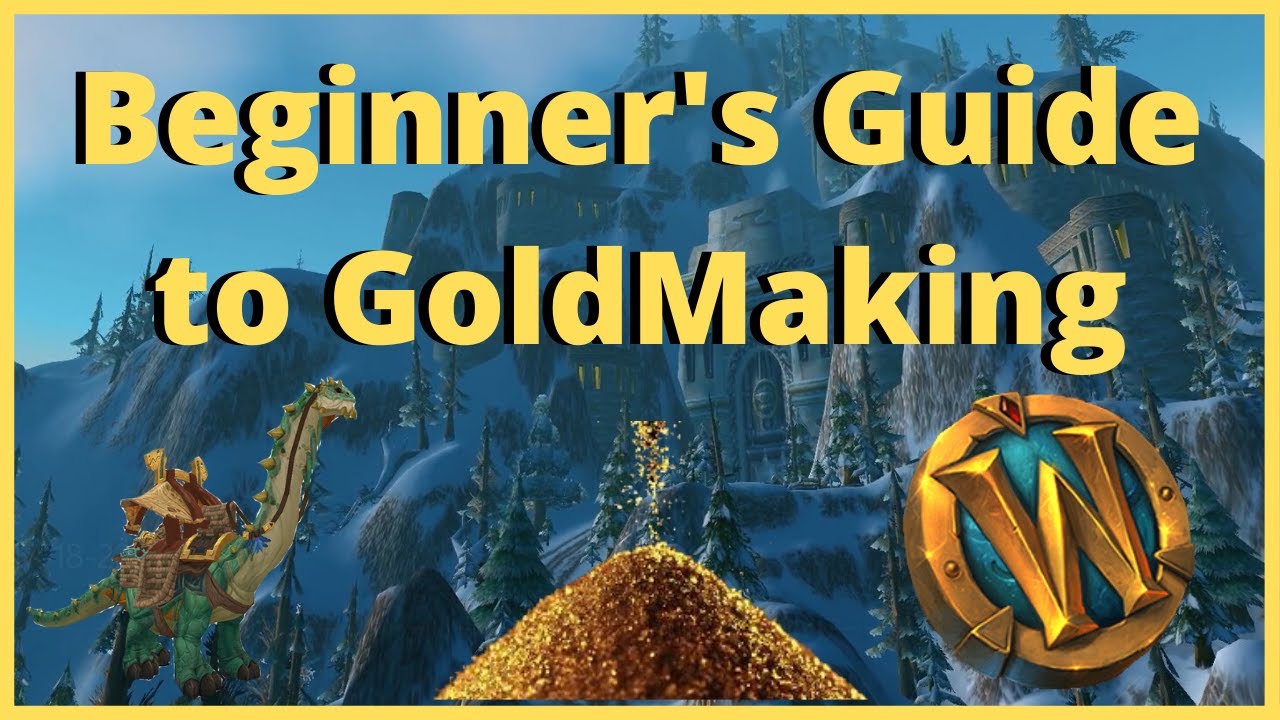Beginner's Guide to Goldmaking | World of Warcraft - YouTube
