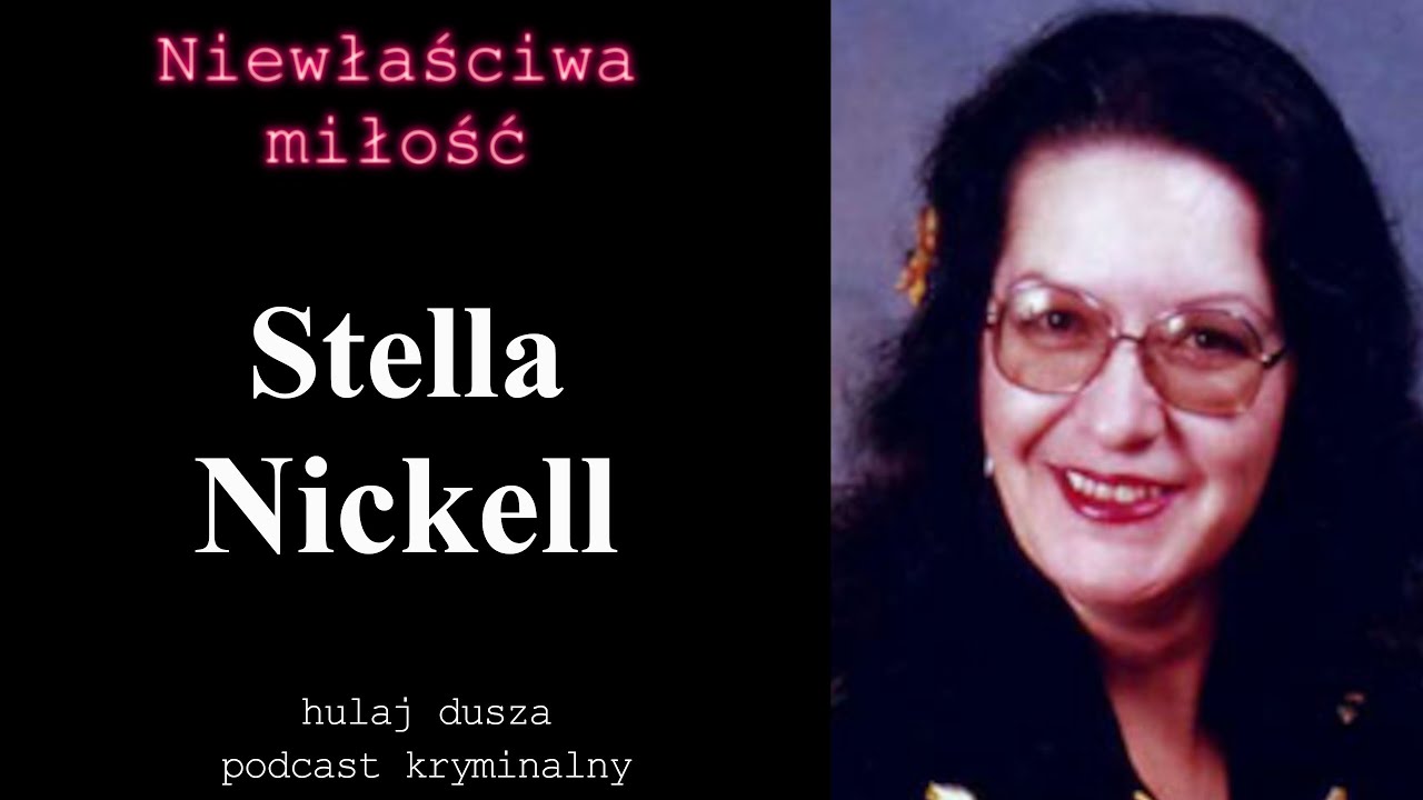 Niewłaściwa Miłość - Stella Nickell/ Hulaj Dusza Historie Kryminalne ...