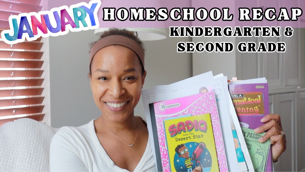 JANUARY RECAP & UPDATE | HOME & HOMESCHOOL | KINDERGARTEN & SECOND ...