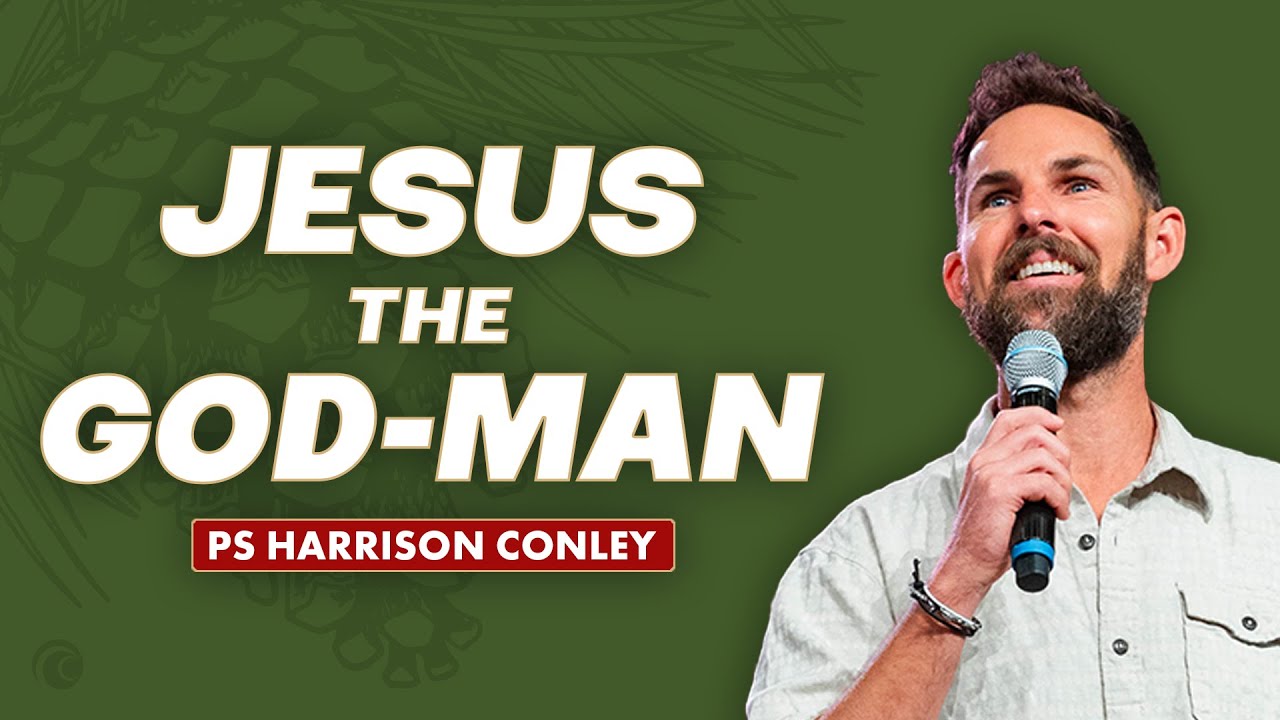 Jesus the God-Man | Harrison Conley | Cottonwood Church - YouTube
