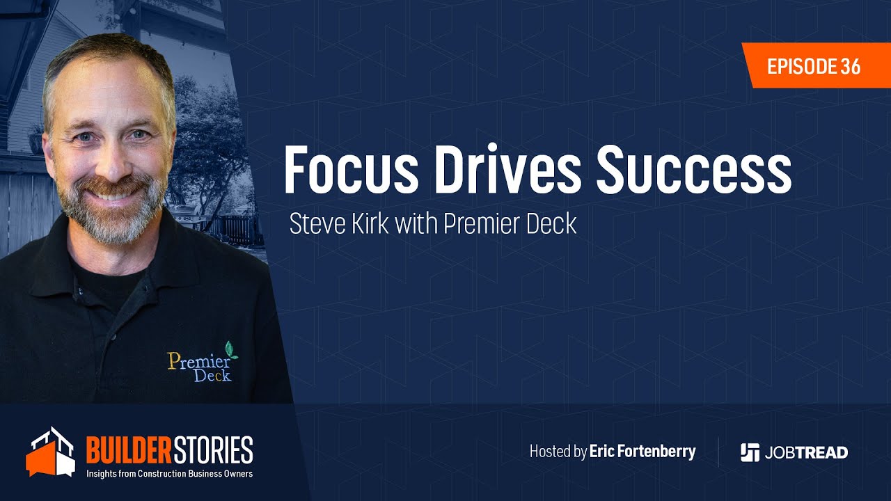 Focus Drives Success | Steve Kirk with Premier Deck - YouTube