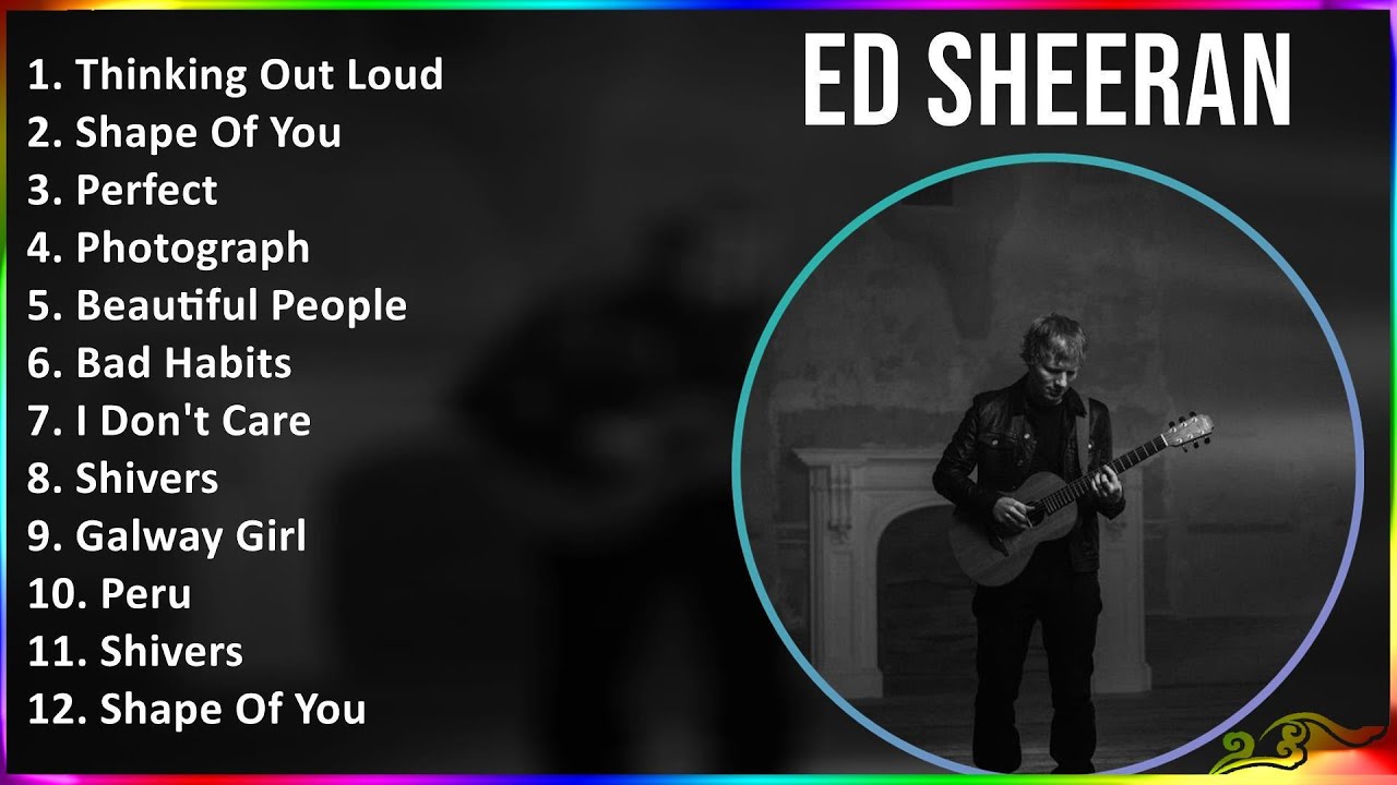 Ed Sheeran 2024 MIX Grandes Exitos - Thinking Out Loud, Shape Of You ...