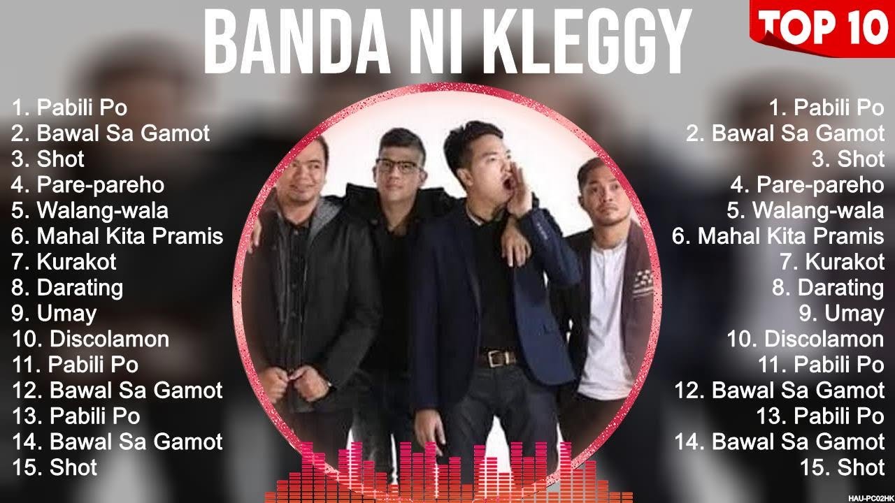 Banda ni Kleggy Greatest Hits ~ OPM Music ~ Top 10 Hits of All Time ...