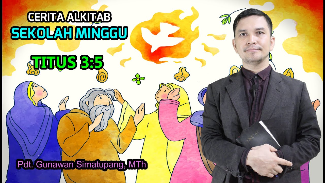 TITUS 3:5; CERITA ALKITAB SEKOLAH MINGGU; 28 MEI 2023 - YouTube