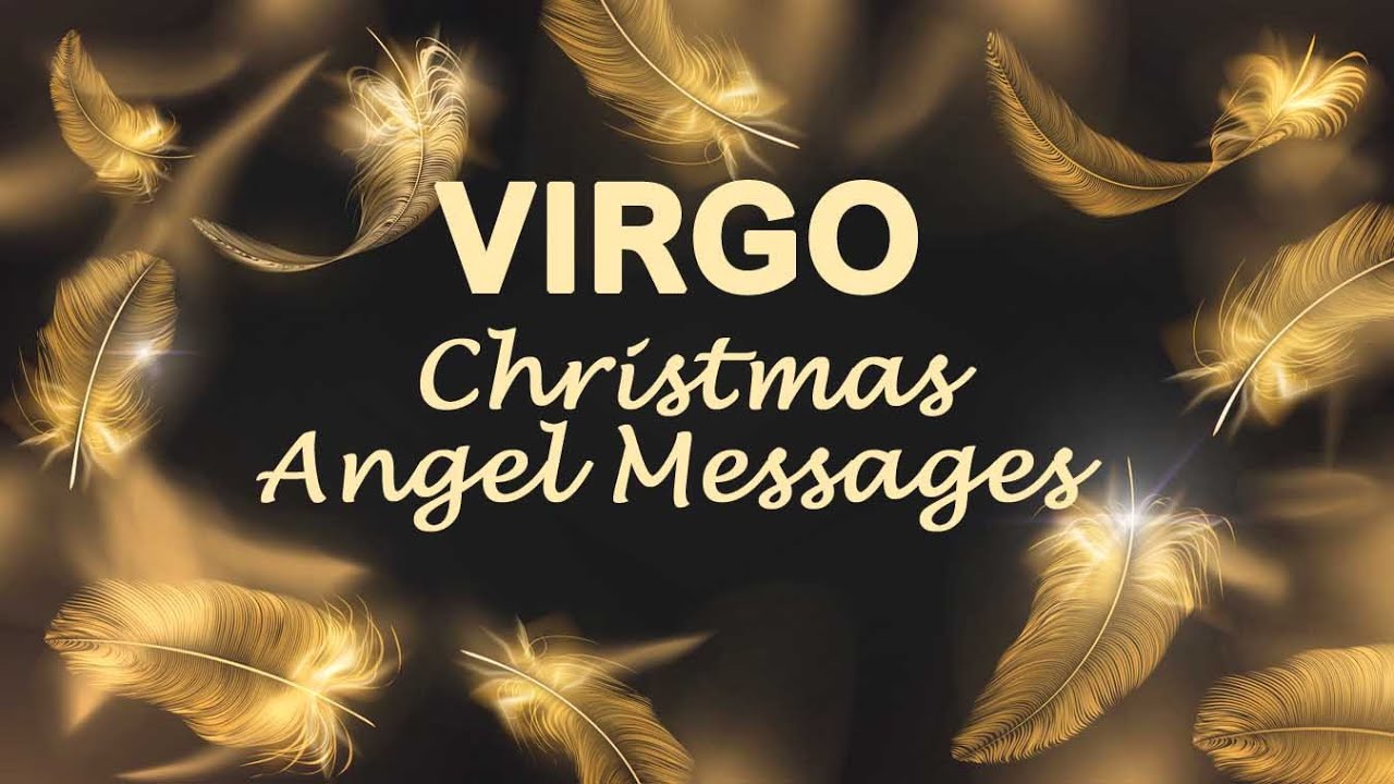 VIRGO ANGEL MESSAGES - CHRISTMAS 2020 "DON'T WORRY VIRGO, IT'S COMING ...