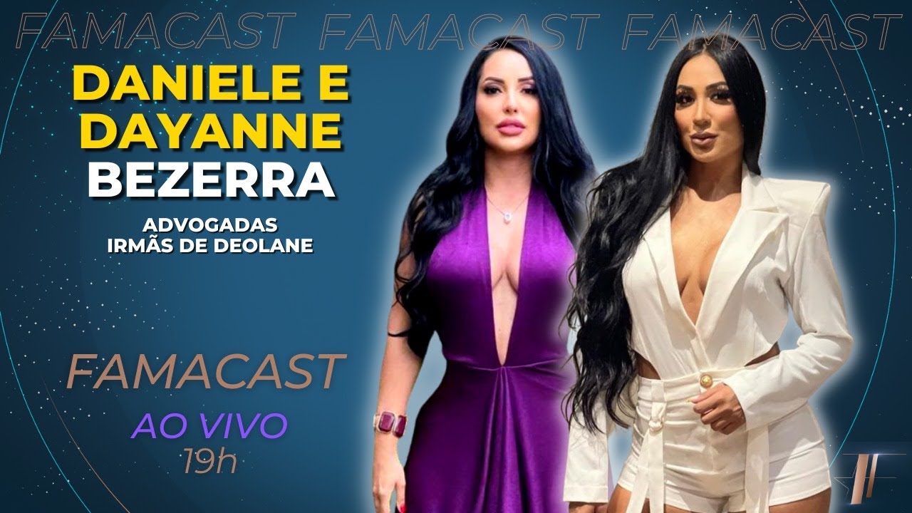 DANIELE E DAYANNE BEZERRA | 21/10/2022 | FAMACAST - YouTube