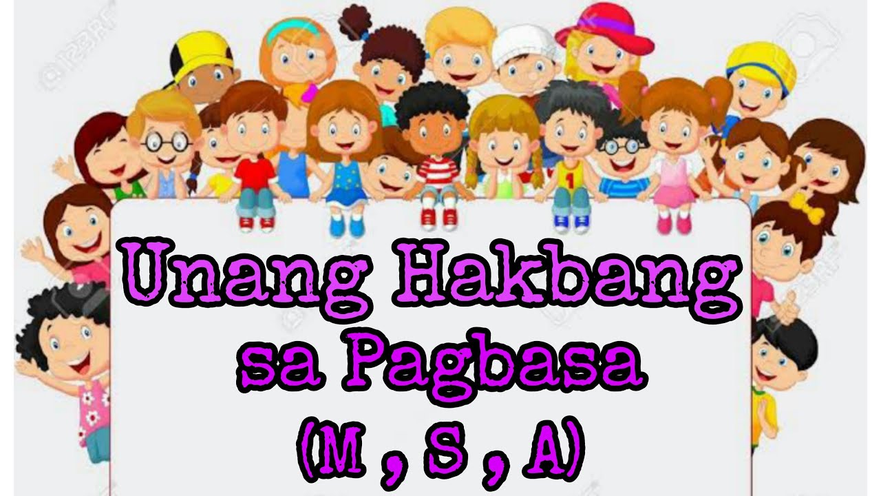 UNANG HAKBANG SA PAGBASA | M, S, A | PART 1 - YouTube