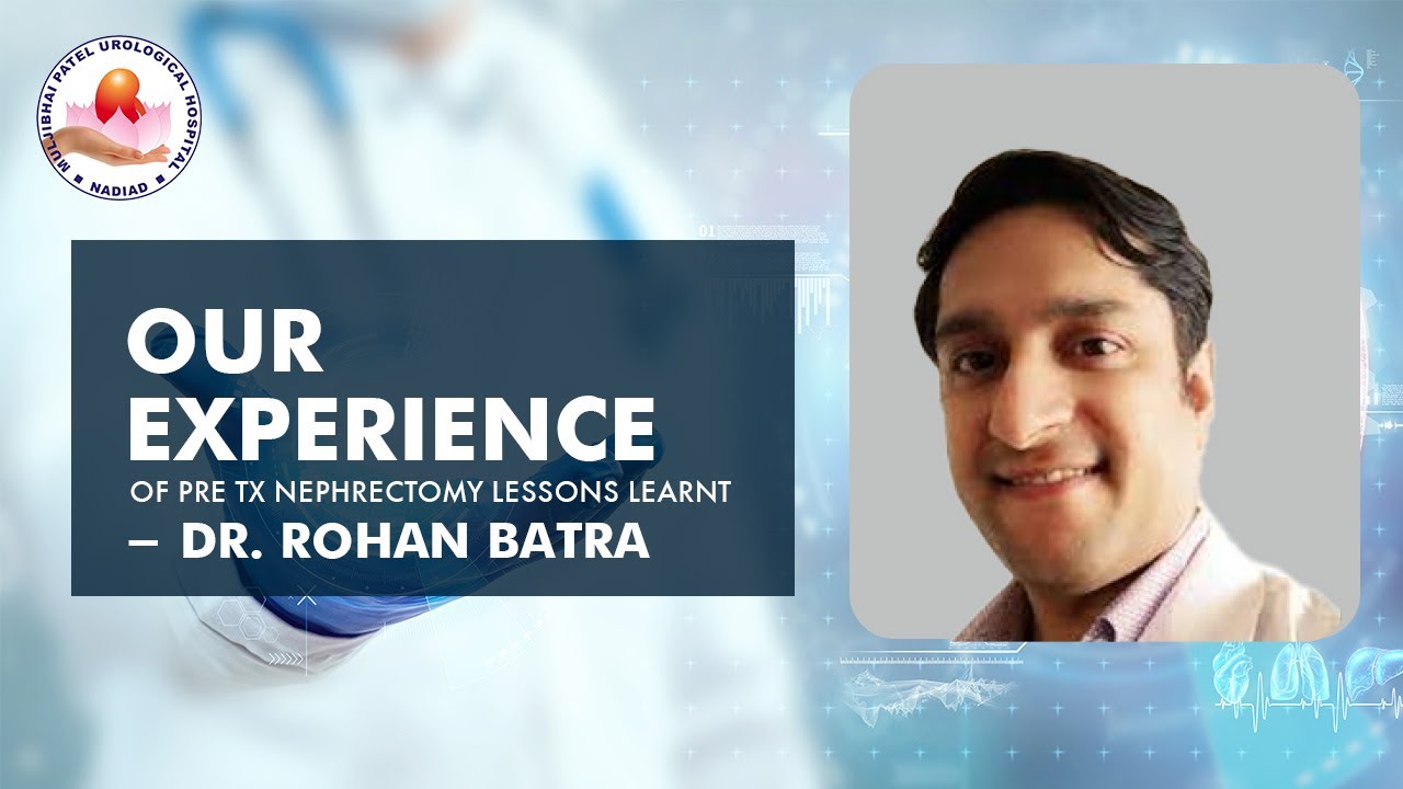Our experience of Pre Tx Nephrectomy lessons learnt - Dr Rohan Batra - YouTube