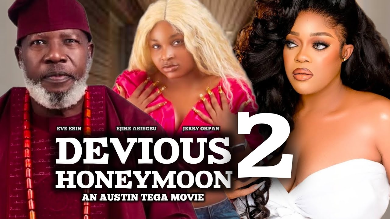DEVIOUS HONEYMOON PT2 | 2025 LATEST NOLLYWOOD MOVIES | EVE ESIN 2025 ...