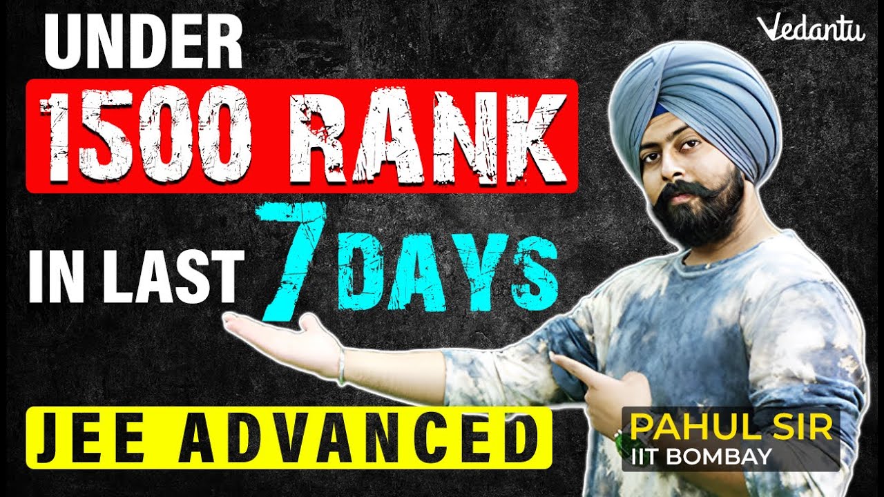 Under 1500 Rank in Last 7 Days | JEE Advanced Strategy | Vedantu ...