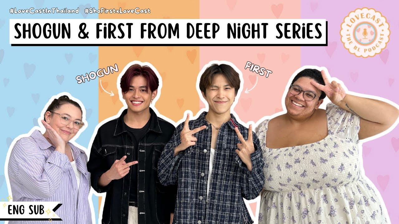 [ENG SUB] ShogunFirst from Deep Night The Series || Thai BL Interview ...