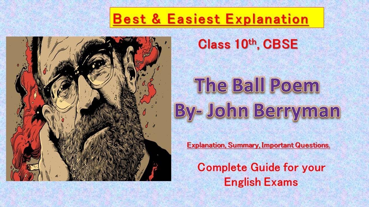 The Ball Poem by John Berryman| Class 10| Summary| Explanation| QnA ...