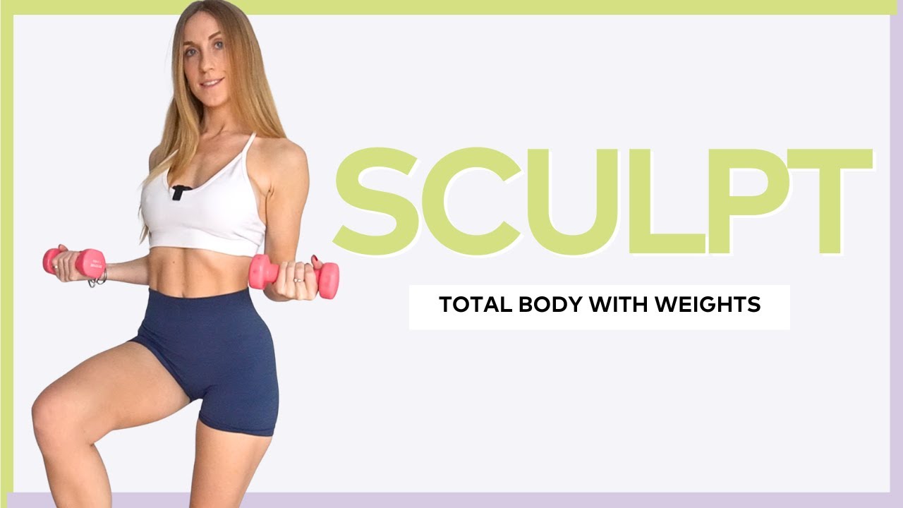 Full Body Sculpt & Tone - With Weights - At Home - YouTube