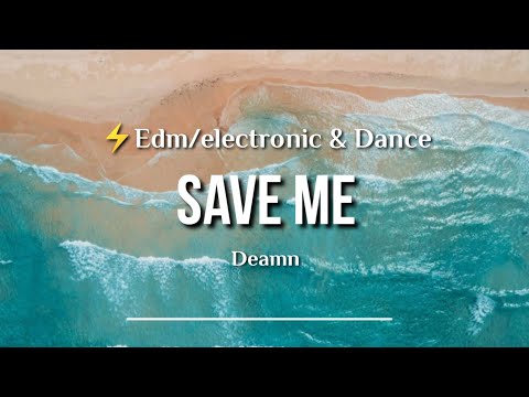 Deamn - Save Me (Lyric)