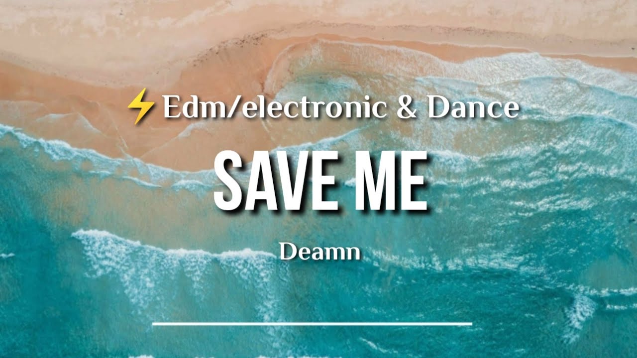 Deamn - Save Me (Lyric) - YouTube