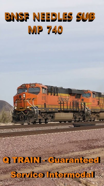 BNSF 8195 WB Q-TRAIN MP 740 NEEDLES SUB 1-13-2023 #railfanning #bnsf #shorts - YouTube