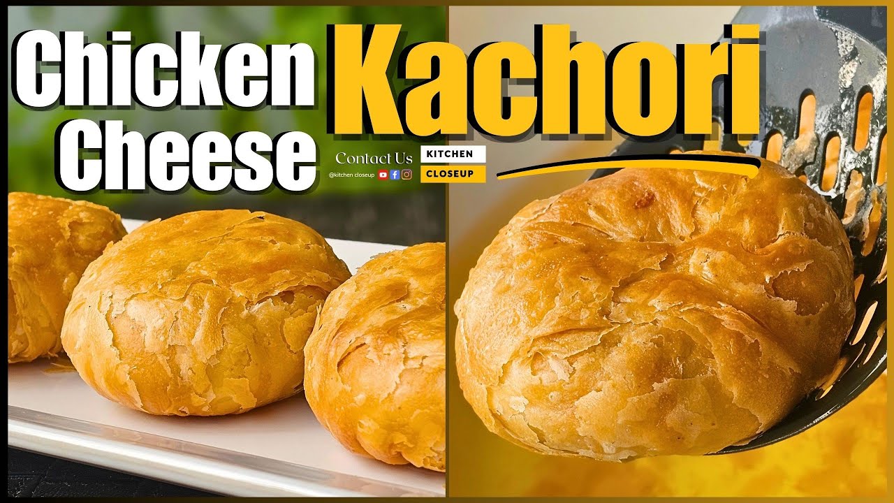 Monsoon Starter | Chicken Cheese Kachori | Warqe Wali Crunchy Kachori ...