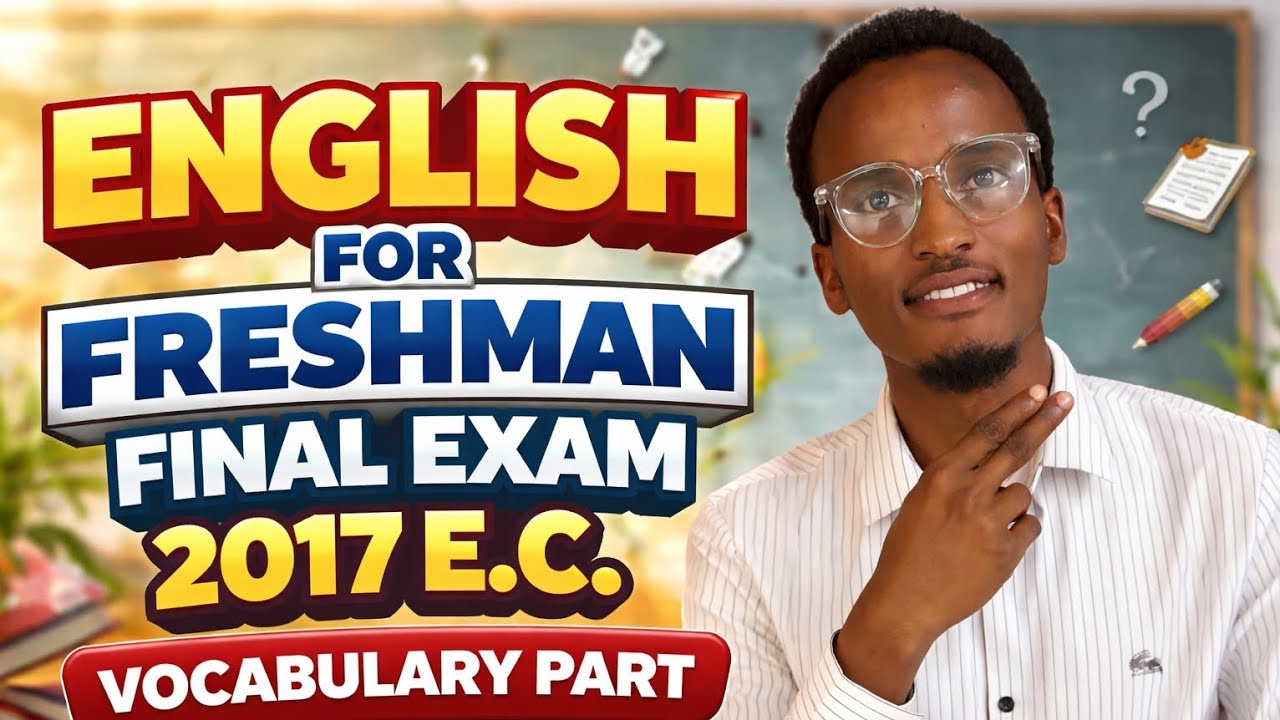 English For Freshman Final Exam 2017E.c Vocabulary Part - YouTube