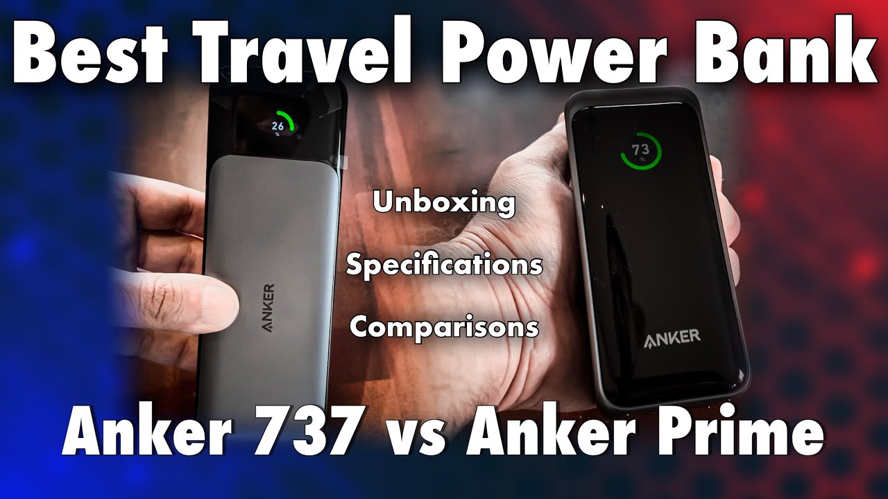 Best Travel Power Bank 2024 | Anker 737 vs Anker Prime | Unboxing ...