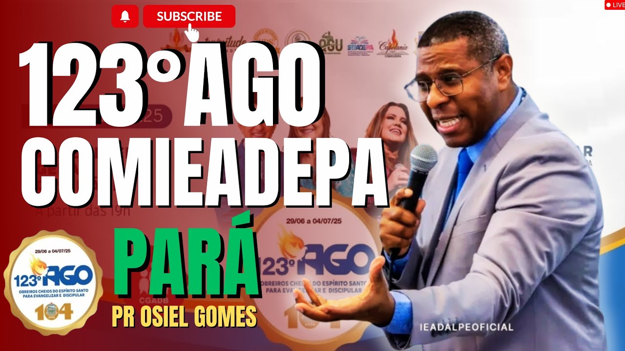 RECADO PARA A COMIEADEPA 123° AGO PASTOR OSIEL GOMES // PR OSIEL GOMES ...