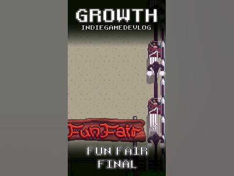 Growth Daily GameDevLog [124] - Fun Fair Final #devlog #gamedev #godot4 #indiegame #gaming # ...