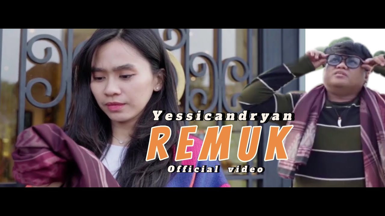 YESSICANDRYAN - REMUK (Official Music Video) - YouTube