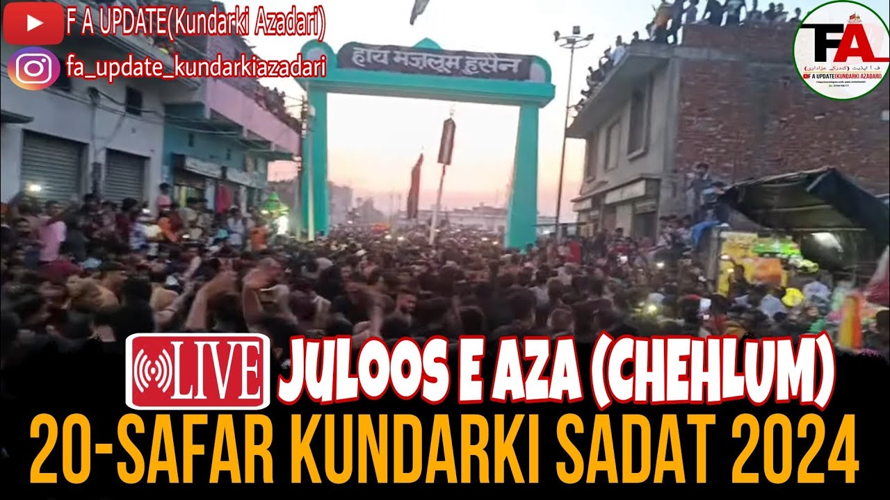 🔴Live 20-Safar Juloos E Arbaeen (CHEHLUM) Kundarki Sadat 2024|Juloos E ...