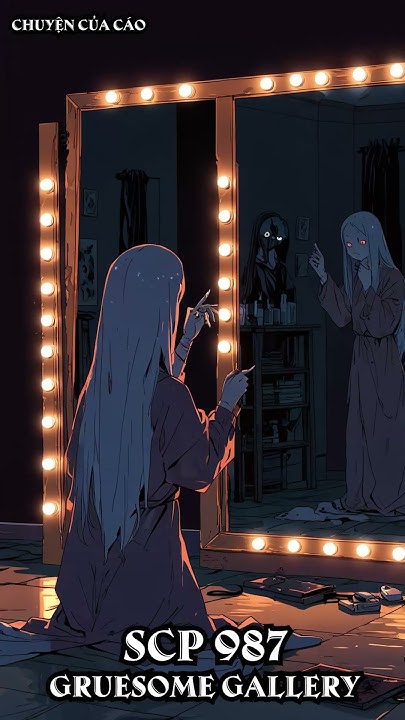 SCP 987 - Con Quỷ Của Những Chiếc Gương, Hiển Thị Những Điều Kinh Khủng #scp #creepypasta - YouTube