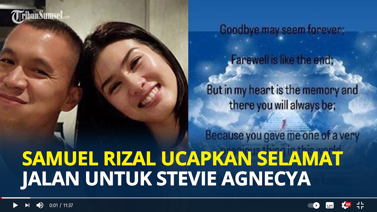 SAMUEL Rizal Kenang Kebaikan Mantan Istrinya Stevie Agnecya, Kamu ...